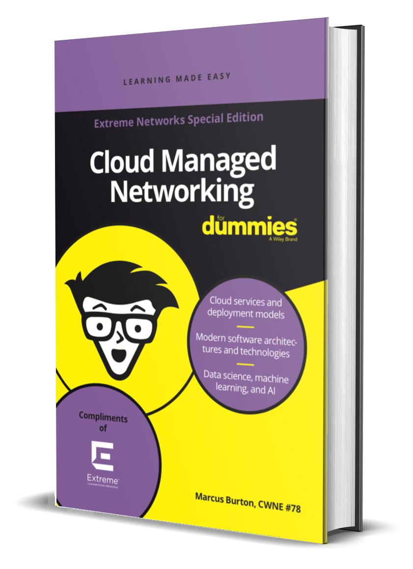 Cloud Managed Networking for Dummies | Extreme Networks